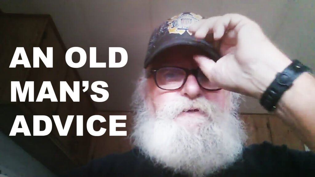 Bernard Albertson - A old man's advice